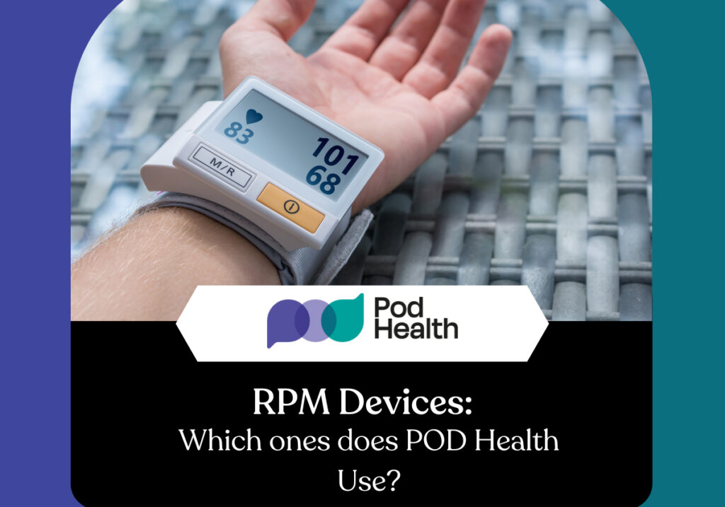 RPM Devices: Which Ones Does Pod Health Use? - Pod Health